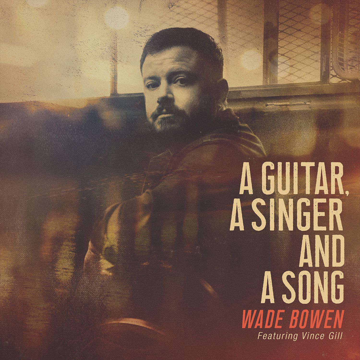 WADE BOWEN RELEASES REFLECTIVE VINCE GILL DUET: “A GUITAR, A SINGER AND ...