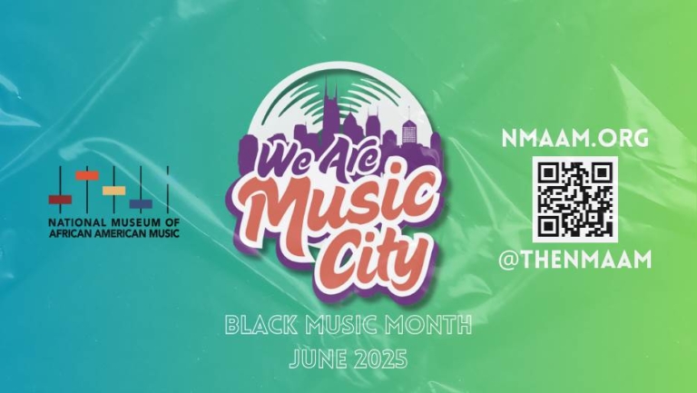 NATIONAL MUSEUM OF AFRICAN AMERICAN MUSIC ANNOUNCES “WE ARE MUSIC CITY ...